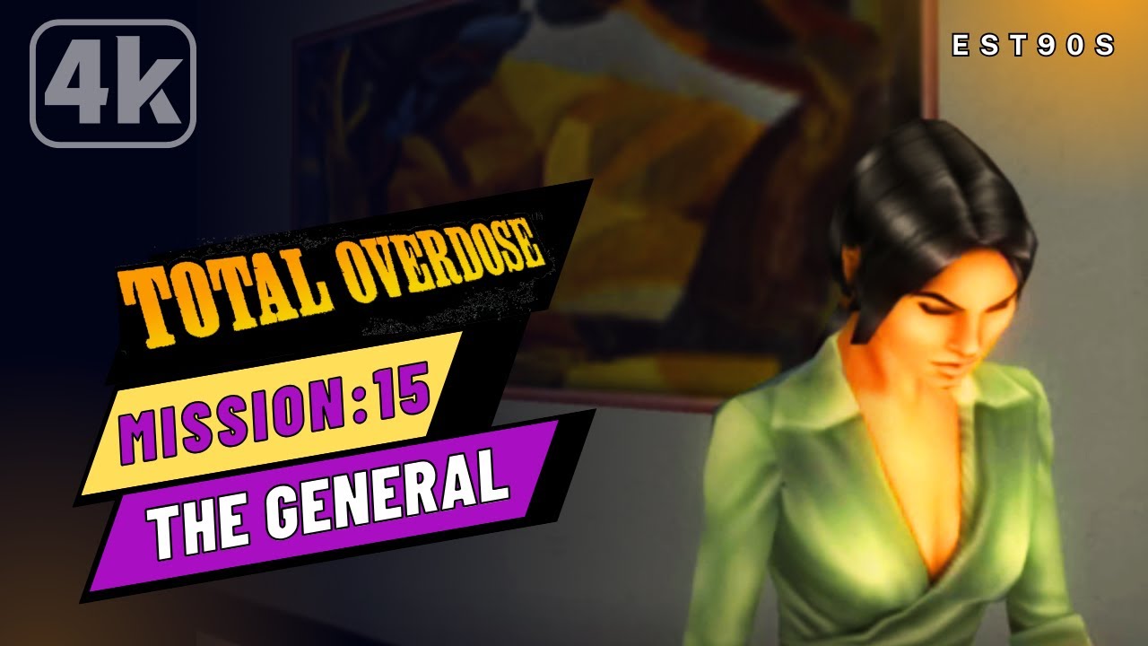 Total Overdose Mission 15 The General in 4KHDR - YouTube