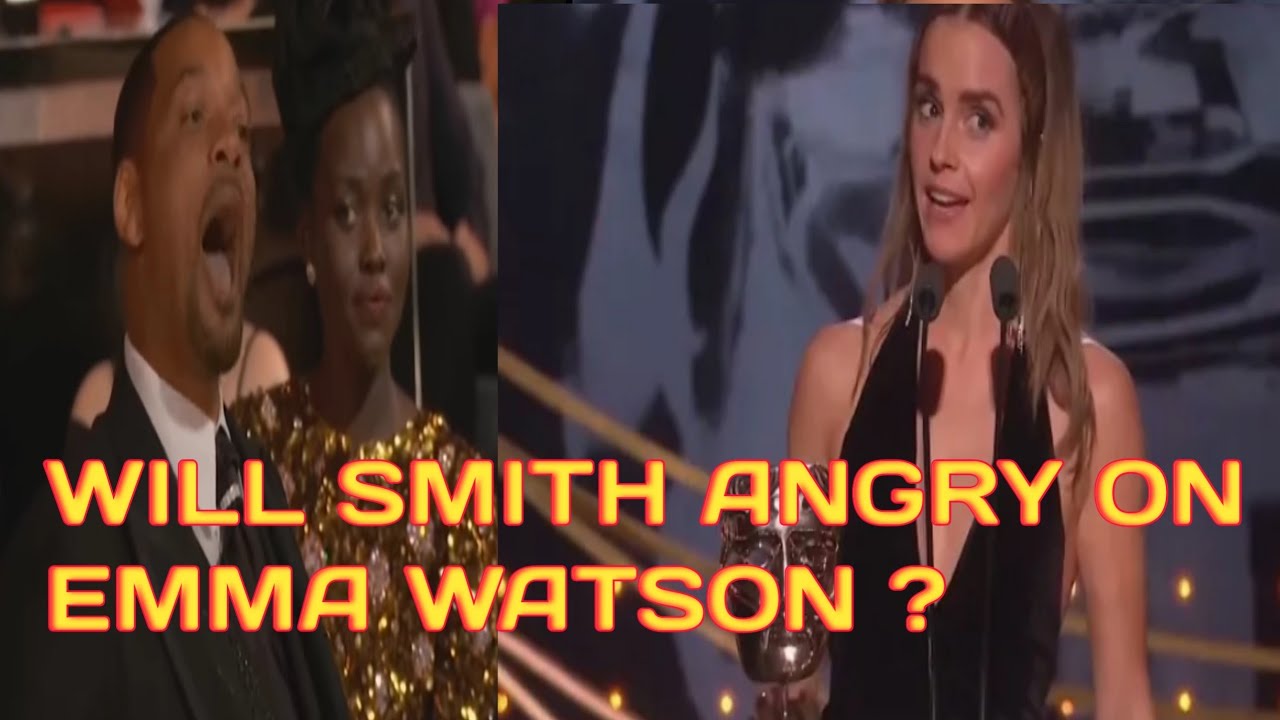 Will Smith Angry on Emma Watson ? - YouTube