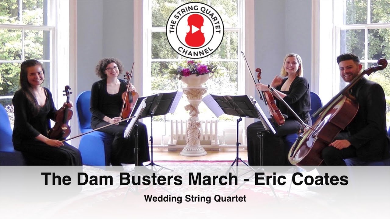 The Dam Busters March - Eric Coates (The Dam Busters) Wedding String ...