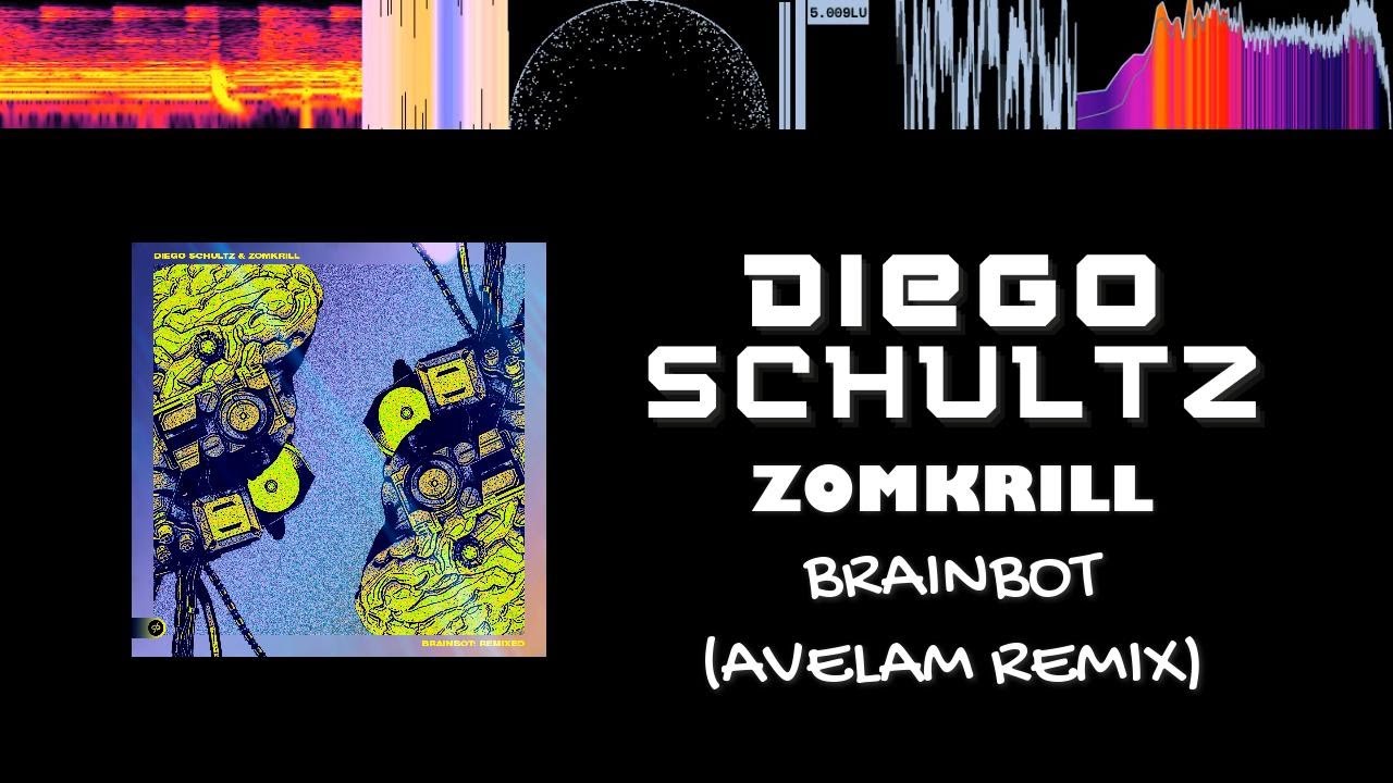 DIEGO SCHULTZ & ZOMKRILL - BRAINBOT (AVELAM REMIX) [DEZ PROMOTIONS] - YouTube