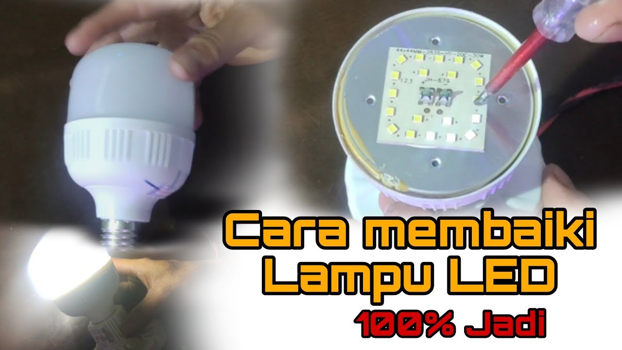 Baiki Lampu LED Sangat mudah 100% Jadi | How to Fix LED lights - YouTube