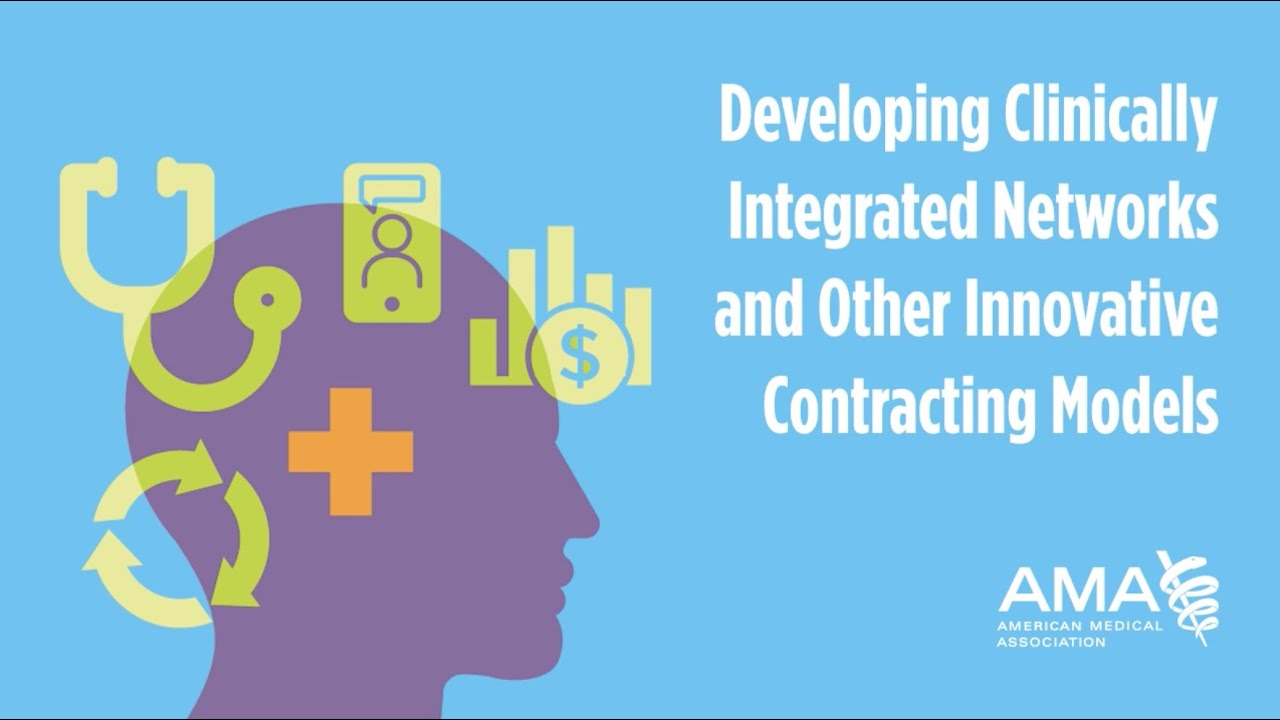 Developing Clinically Integrated Networks and Other Innovative ...