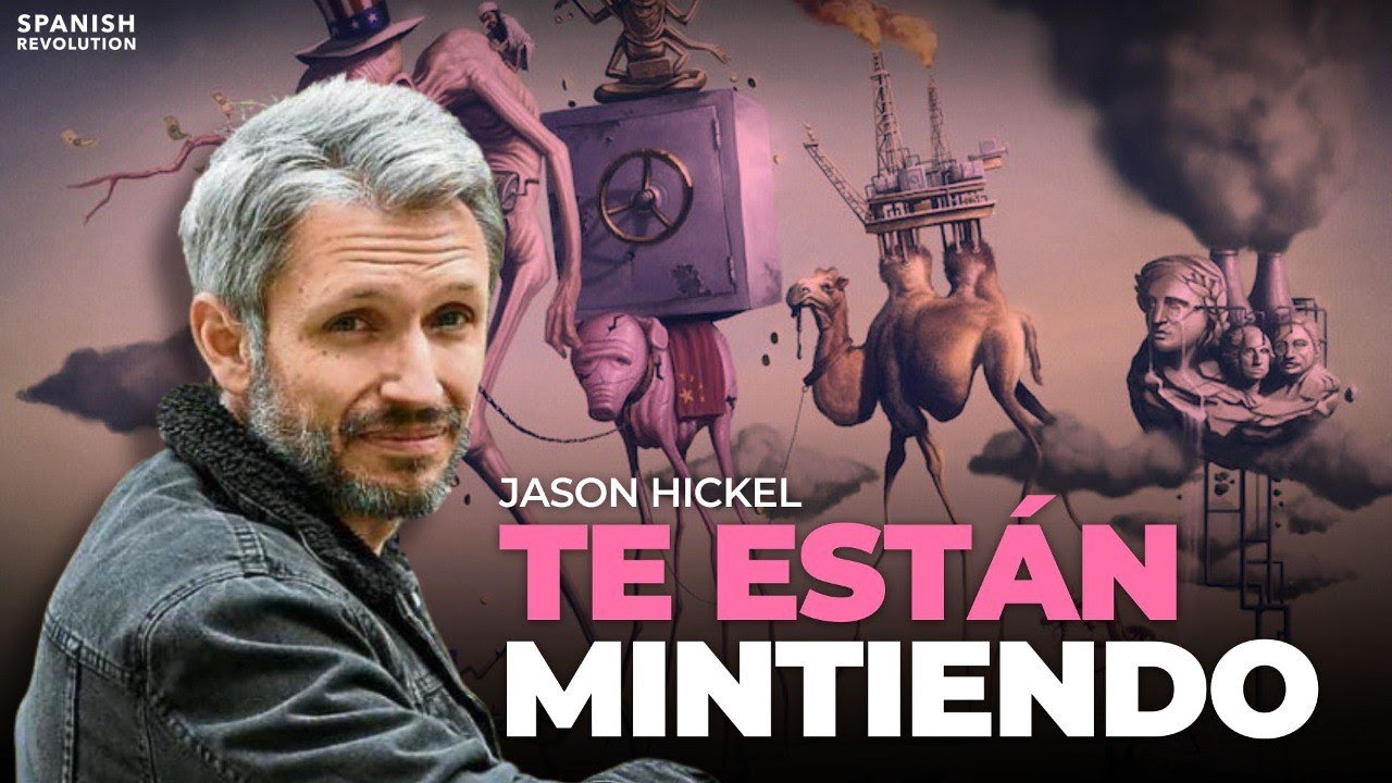 Jason Hickel. Te están mintiendo - YouTube