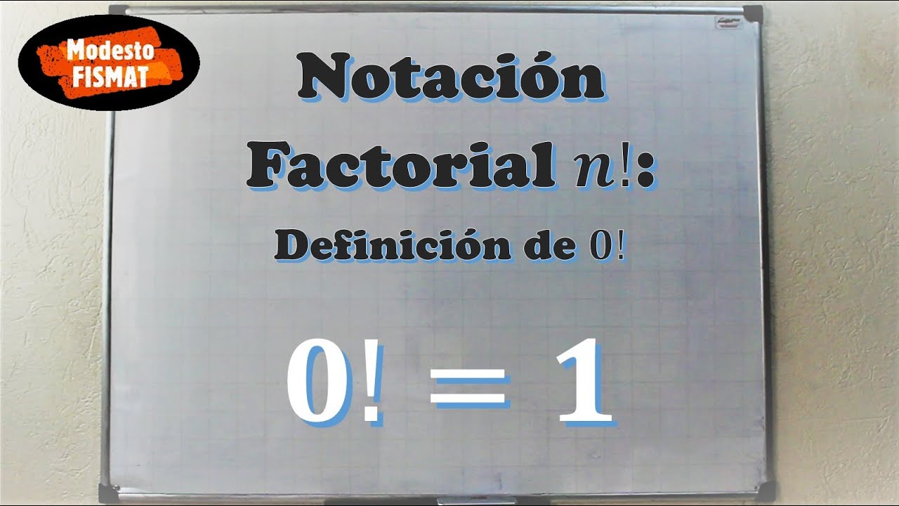 Notación Factorial n!: Definición de 0! - YouTube