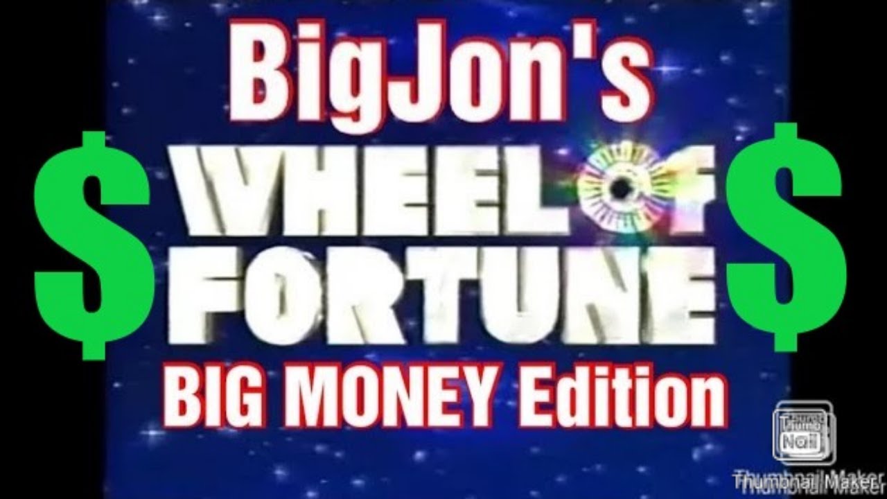 BigJon's Wheel Of Fortune: BIG MONEY Edition (Game #33: Happy Birthday ...
