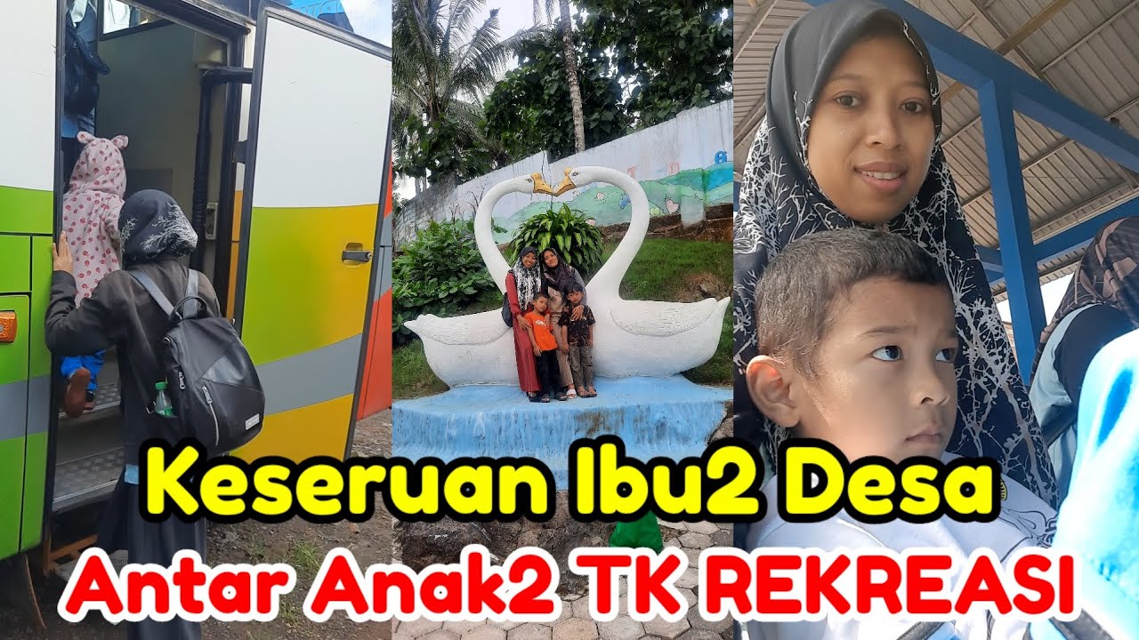 Keseruan Ibu2 Desa Antar Anak2 TK Rekreasi ke DAMKAR, ROXY dan ANTOGAN WATERPARK BANYUWANGI ...