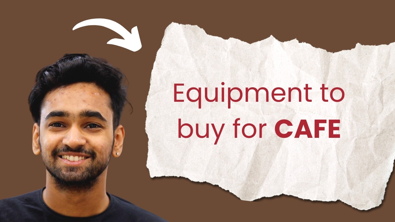 Which equipment to buy for a CAFE? Cafe Equipment List - YouTube
