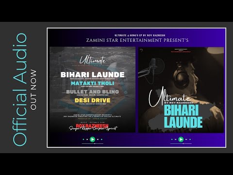 Bihari Launde - Ultimate | Roy Razneesh | Official Audio |Zamini Star ...