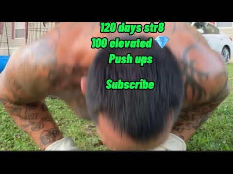 Day 120 str8 100 elevated diamond 💎 push ups everyday penitentiary ...
