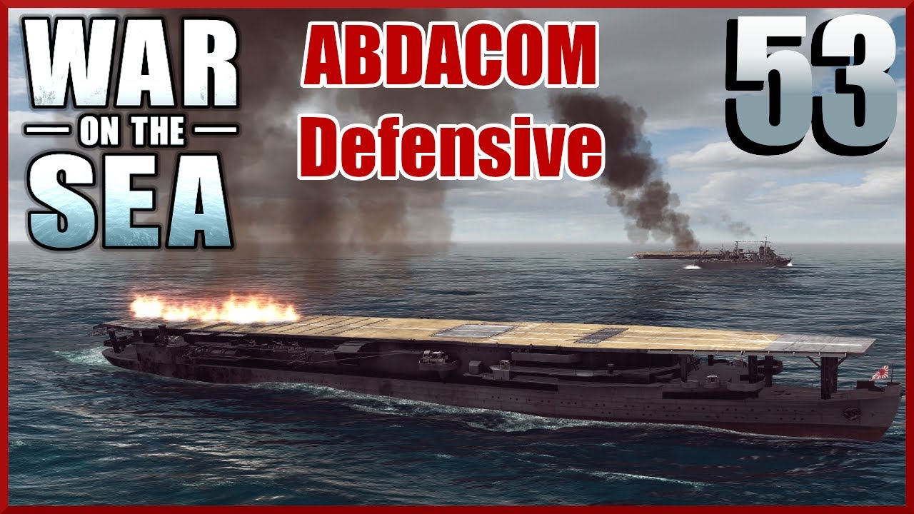 Singapore Invasion Begins - Ep 53|| War on the Sea - Dutch East Indies ...