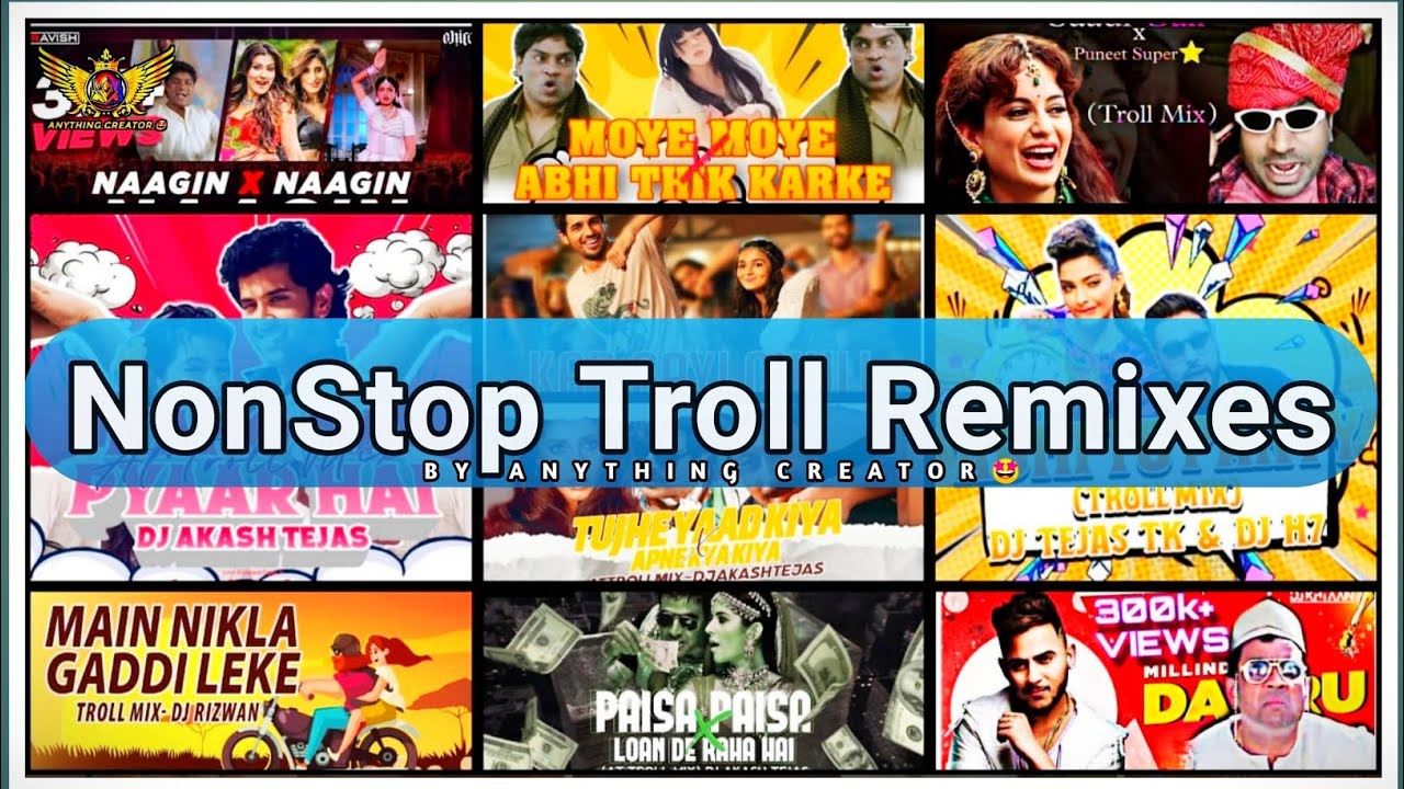 NonStop Troll Remixes By Anything Creator 🤩 | Trending Troll Mix Songs ...