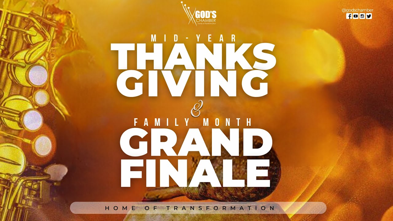 Mid-Year Thanksgiving Service | Family Month | Grand Finale | 30-06 ...