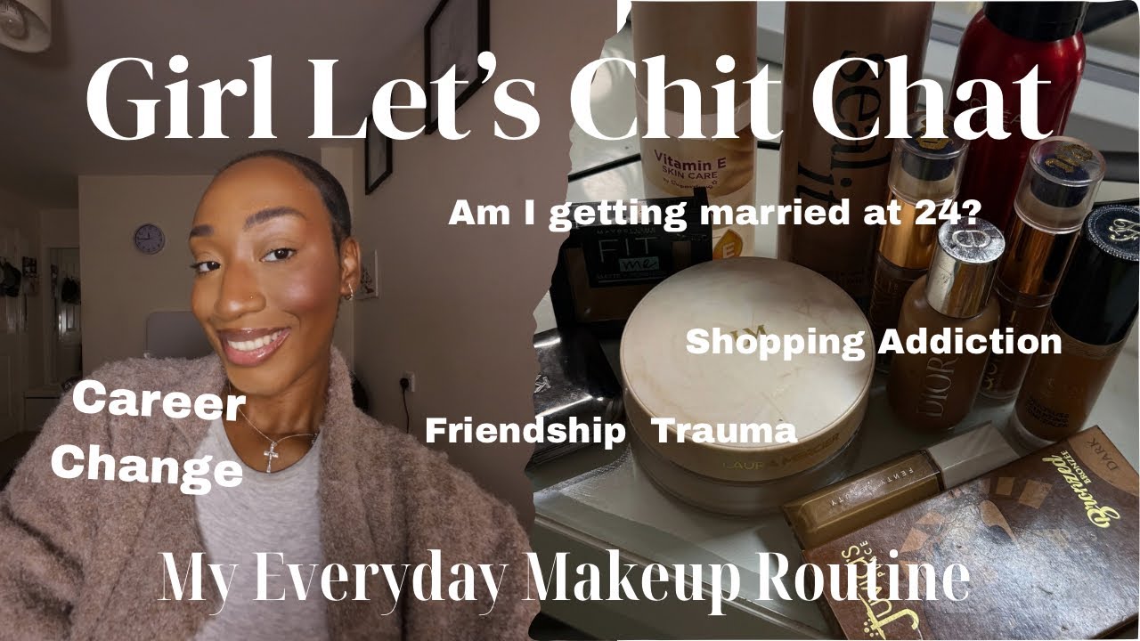 Chit Chat GRWM - let’s talk career change, job loss, am I getting ...