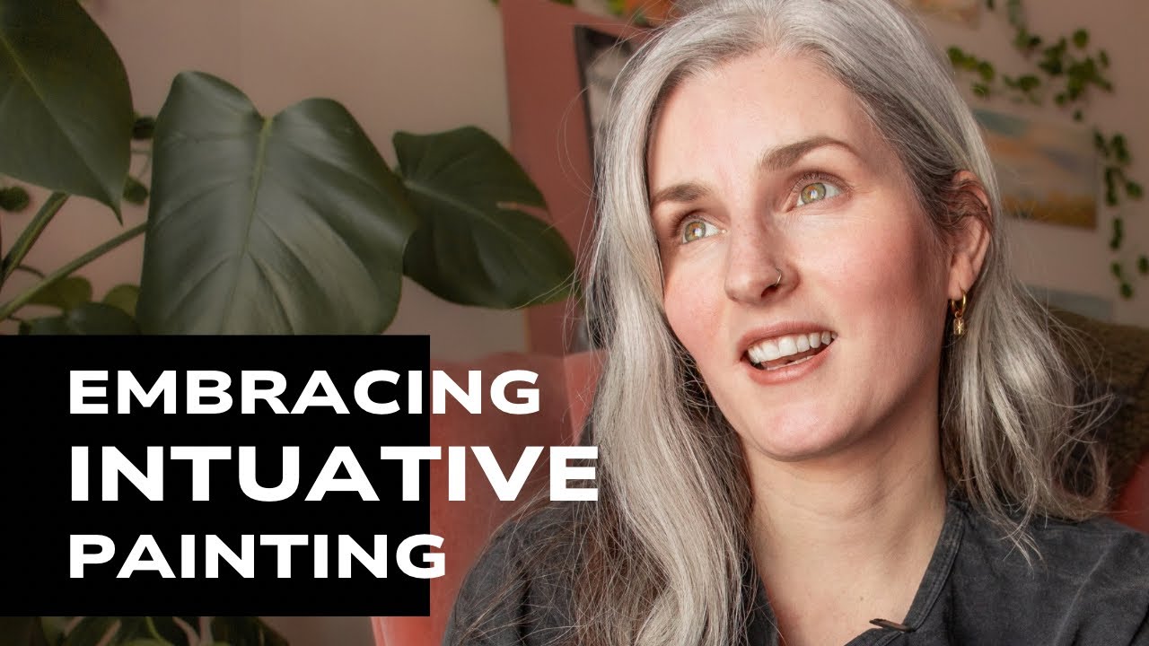 intuitive painting: my artistic journey, embracing creativity & beauty ...