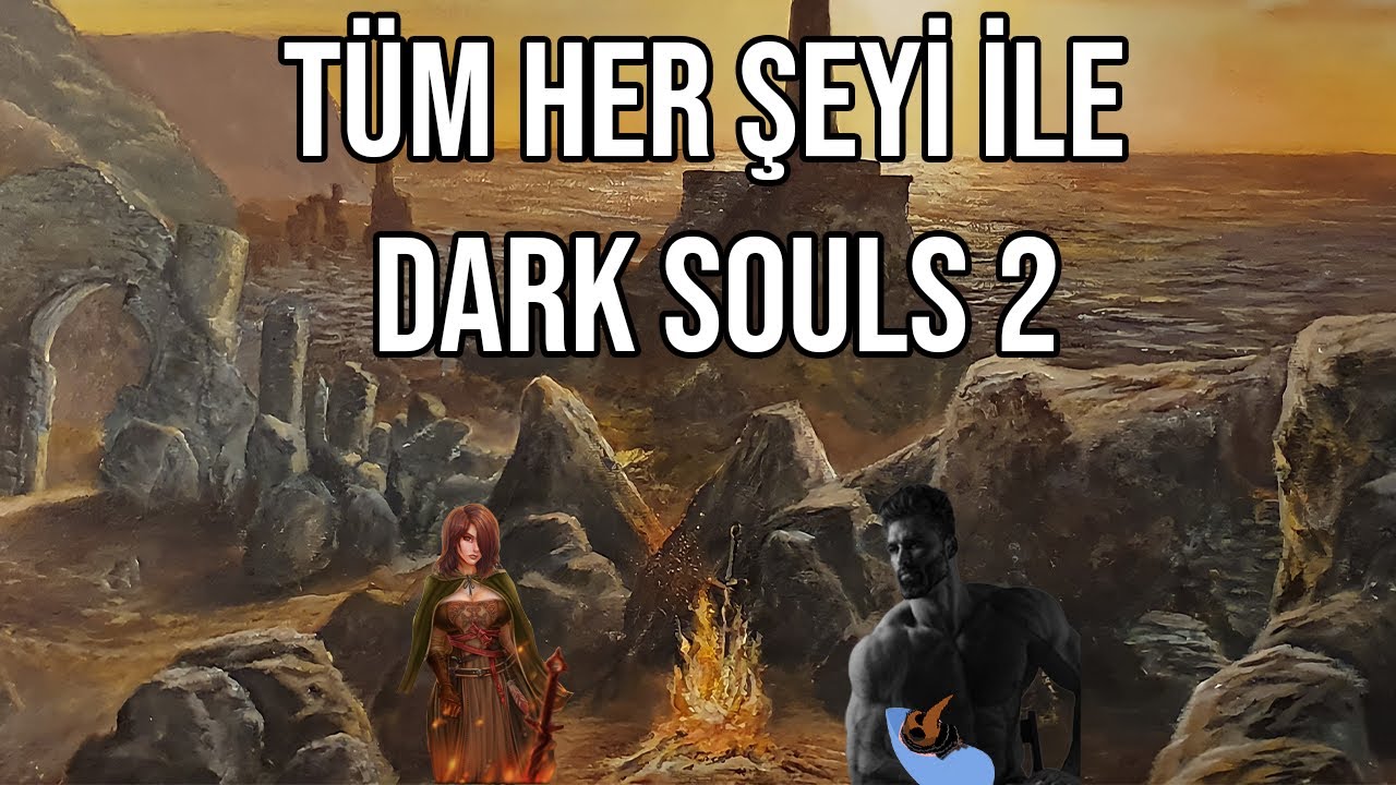 HER ŞEYİ İLE DARKSOUL 2 // FOREST OF FALLEN GİANTS İKİNCİ KISIM VE LAST ...