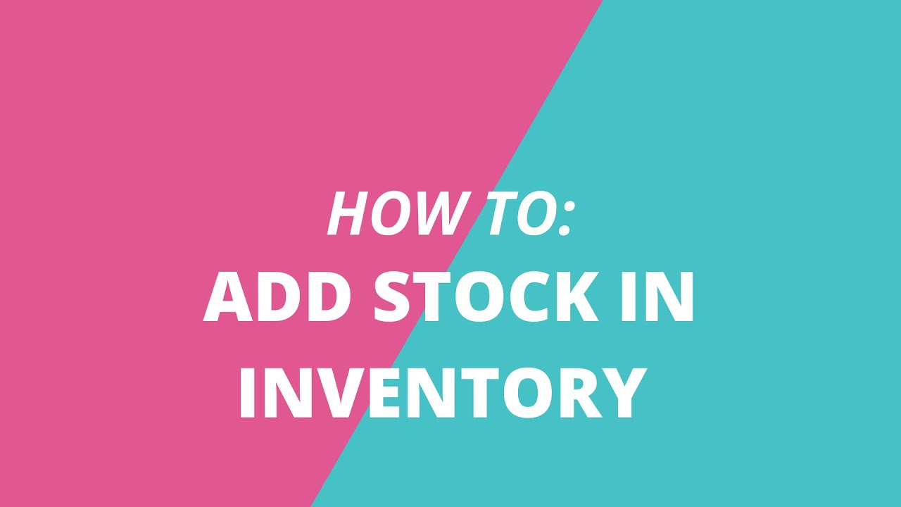 How to add stock to inventory - YouTube