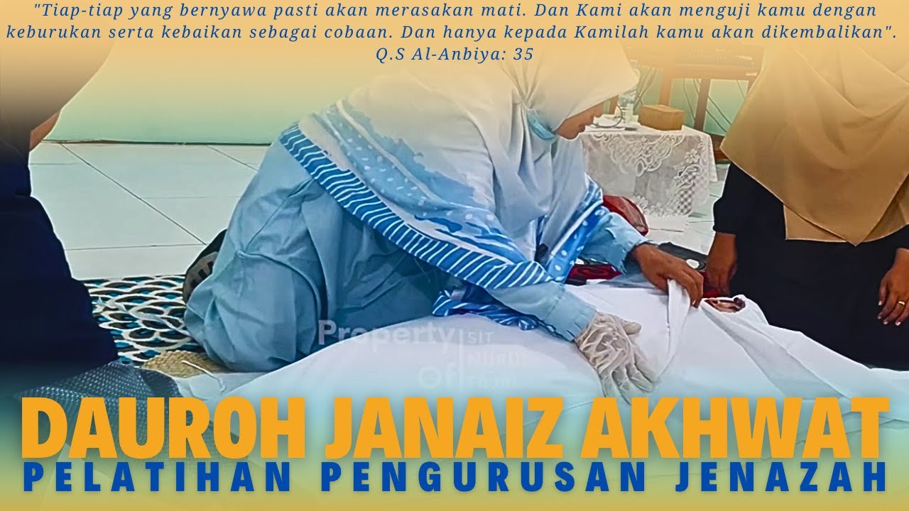 DAUROH JANAIZ AKHWAT I Pelatihan Pengurusan Jenazah untuk Pegawai SIT ...