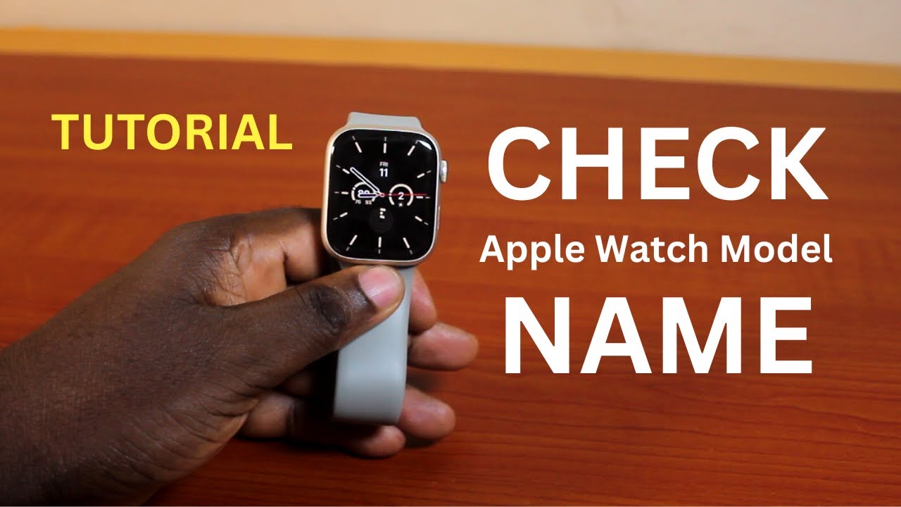How to Check Apple Watch Model Name - YouTube