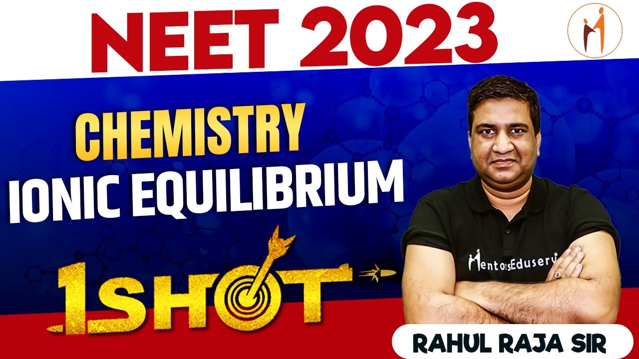 Ionic Equilibrium | Crash Course for NEET 2023 | Chemistry | Mentors Eduserv - YouTube
