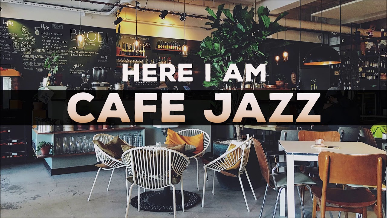 321Jazz Here I Am Cafe Jazz Music 2020 YouTube 321jazz-here-i-am-cafe-jazz-music-2020-youtube