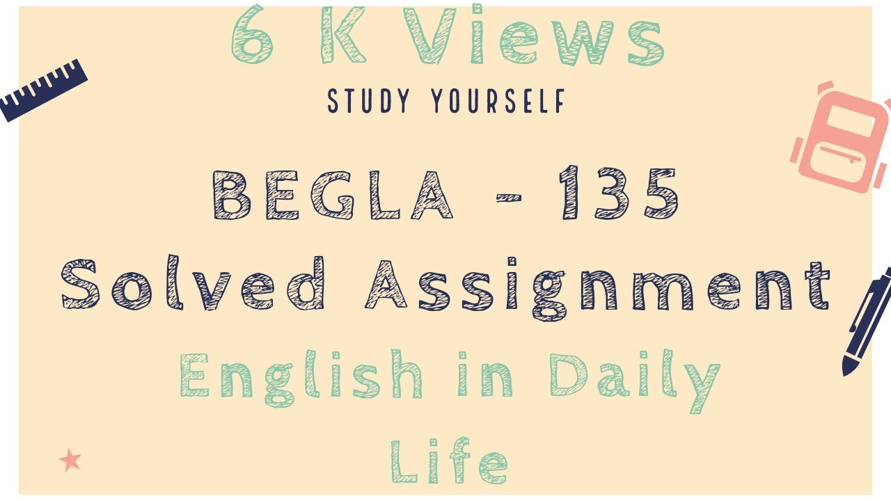 IGNOU BEGLA 135 (English In Daily Life) Solved Assignment 2019-20 - YouTube