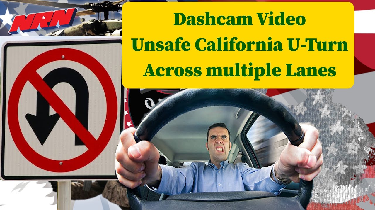 Dashcam video Unsafe California U-turn - YouTube