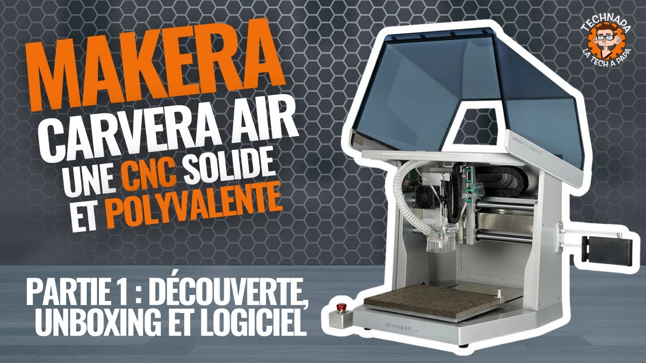 Découvrez avec-moi la CNC Makera Carvera Air - Partie 1 - YouTube