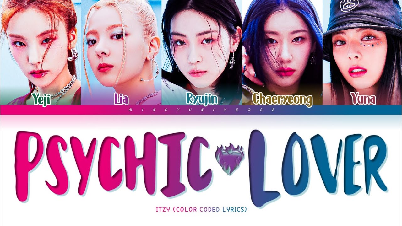 ITZY Psychic Lover Lyrics (있지 Psychic Lover 가사) [Color Coded Lyrics/Han ...