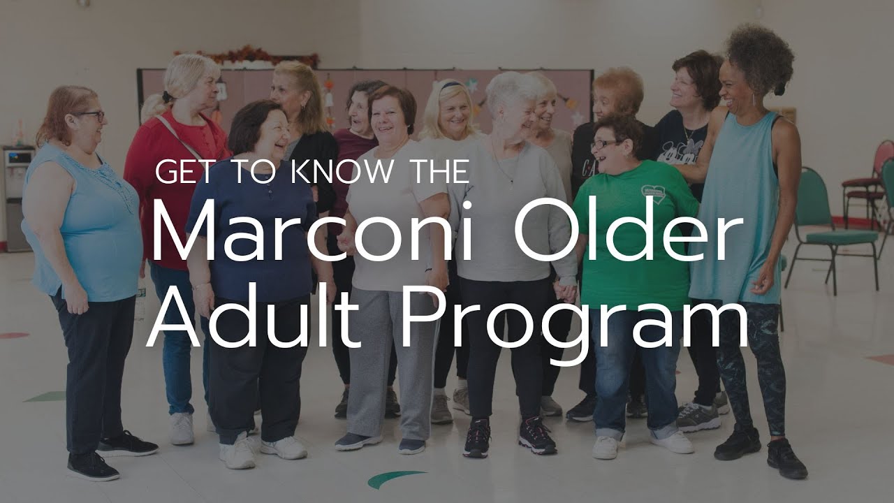 Welcome to The Marconi Older Adult Program | Caring People Alliance ...