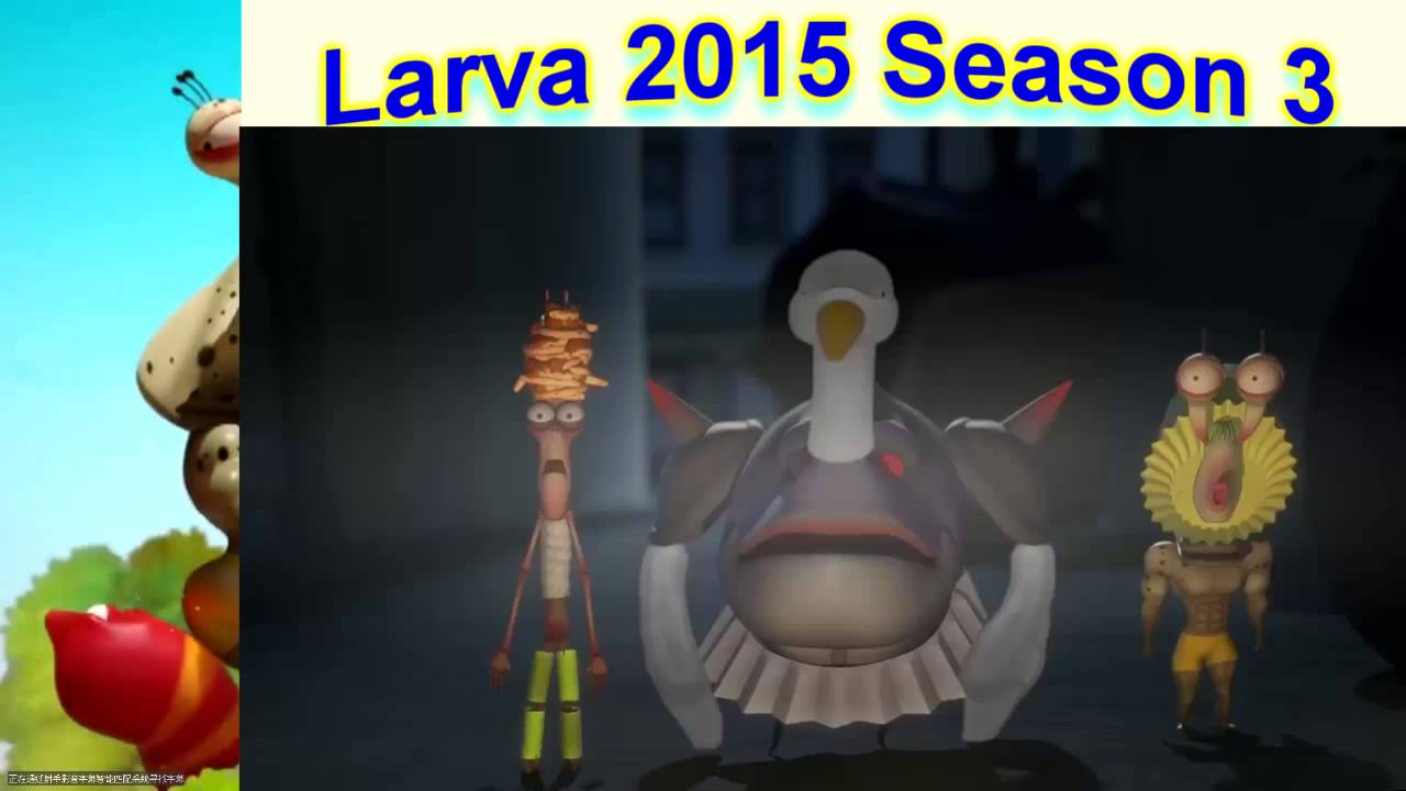 Larva 2015 Season 3 Ep 71 - YouTube