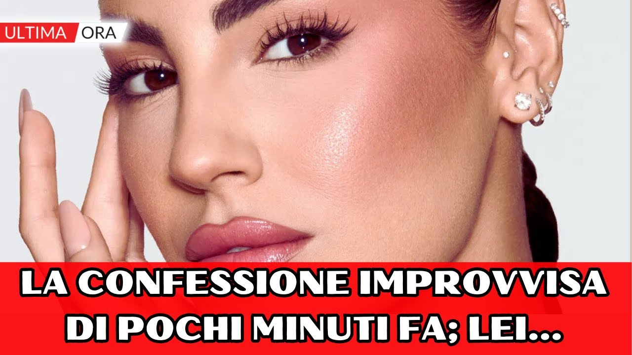 Giulia De Lellis; La confessione improvvisa di poco fa, il desiderio di ...