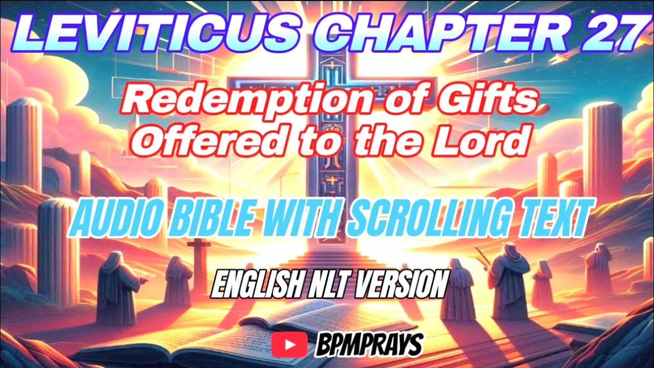 Leviticus Chapter 27 | Redemption of Gifts Offered to the Lord - YouTube