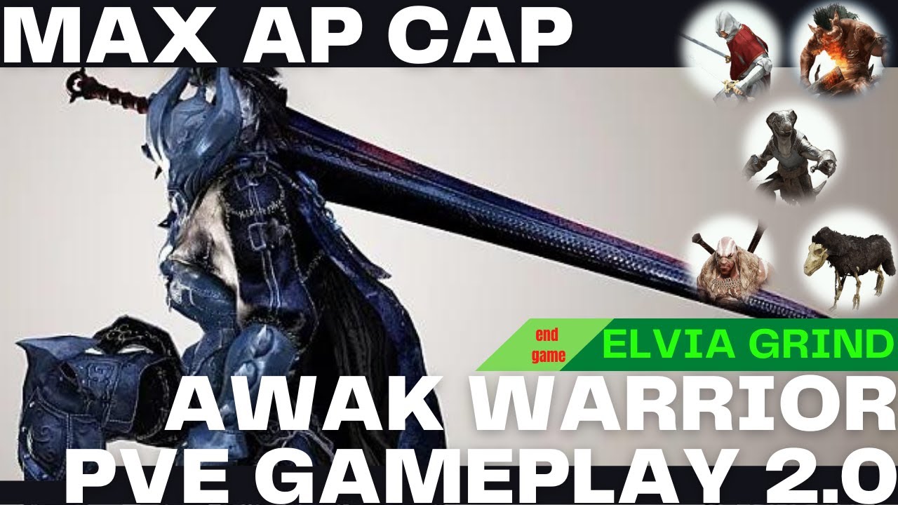BDO| Warrior Awakening PVE (Max AP) Gameplay in Elvia Server - YouTube