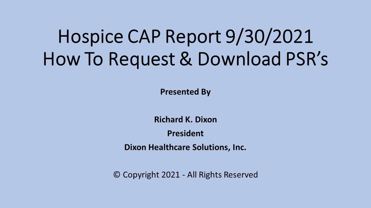 Hospice CAP Report 9 30 21 How To Request and Download PSR - YouTube