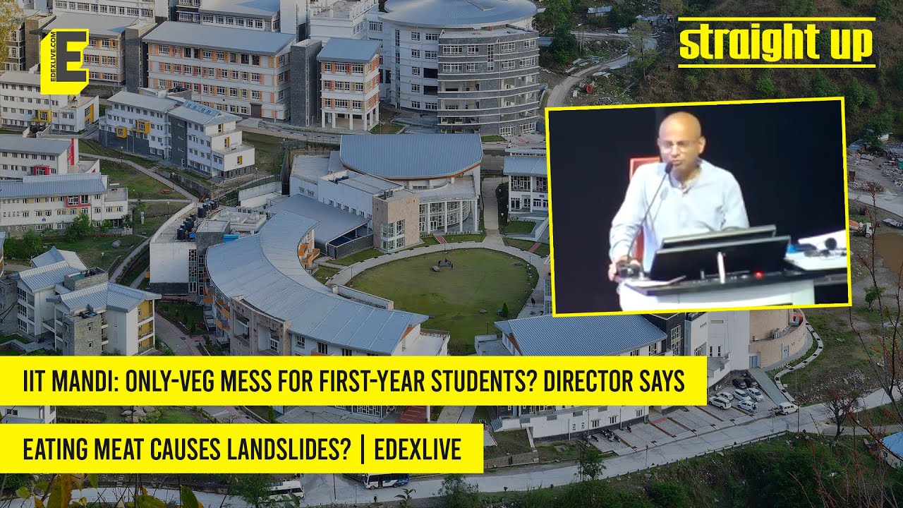 IIT Mandi: Only-veg mess for first-year students? Director says eating ...