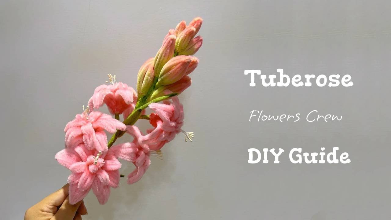 Tuberose Flower Making Tutorial: How to Make Pipe Cleaner Flowers (Easy ...