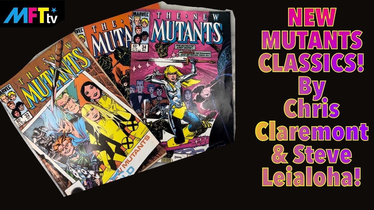 NEW MUTANTS 32-EPIC Run by Chris Claremont & Comic Legend Steve Leialoha! - YouTube