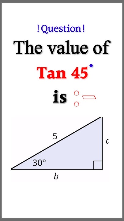 Tan 45° | What Is The Value Of Tan 45° | Tan 45° का मान | #trignometry #mathshorts #gk # ...