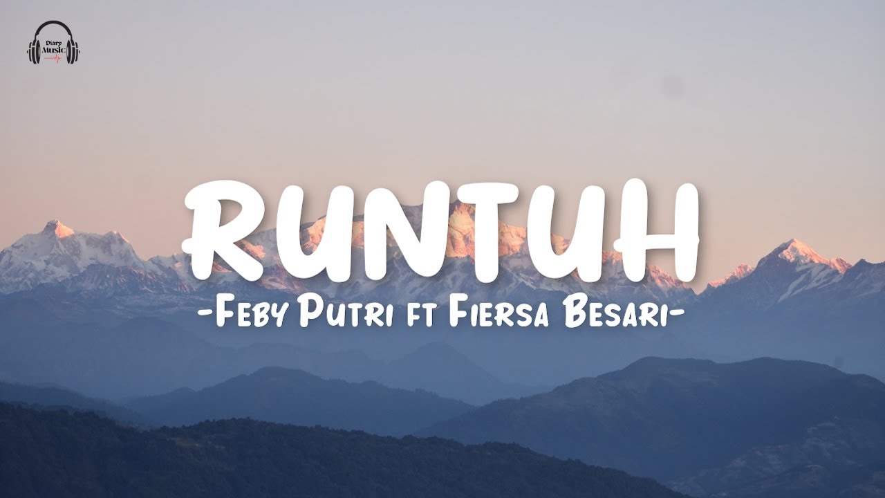 Runtuh - Feby Putri ft. Fiersa Besari (Video Lirik Lagu) - YouTube