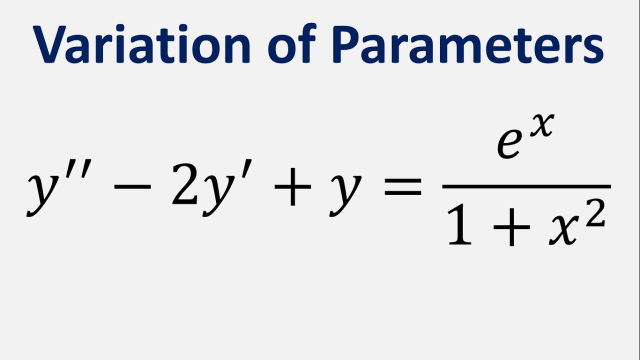 Differential Equation Variation Of Parameters Y 2y Y E x 1