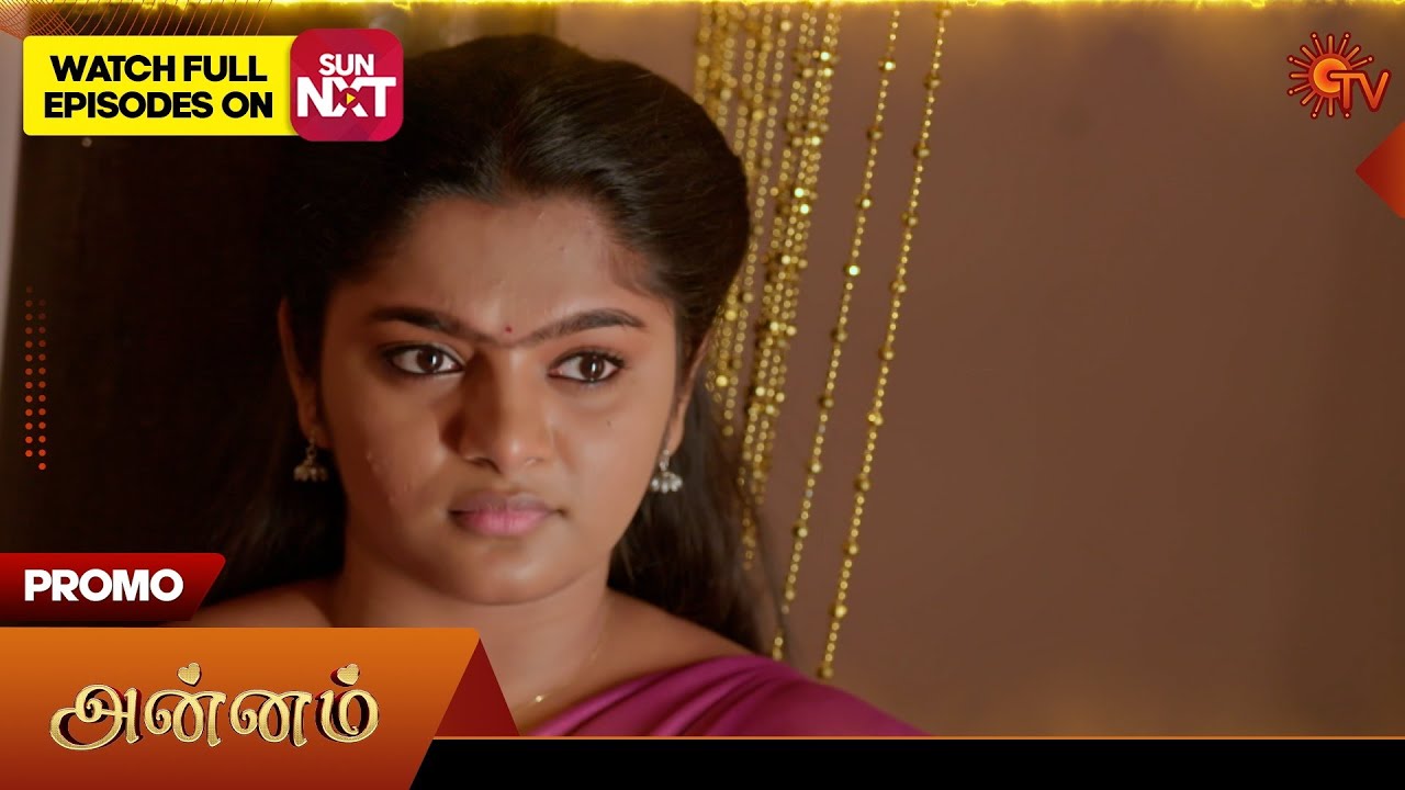 Annam- Special Promo | 15 Feb 2025 | Tamil Serial | Sun TV - YouTube