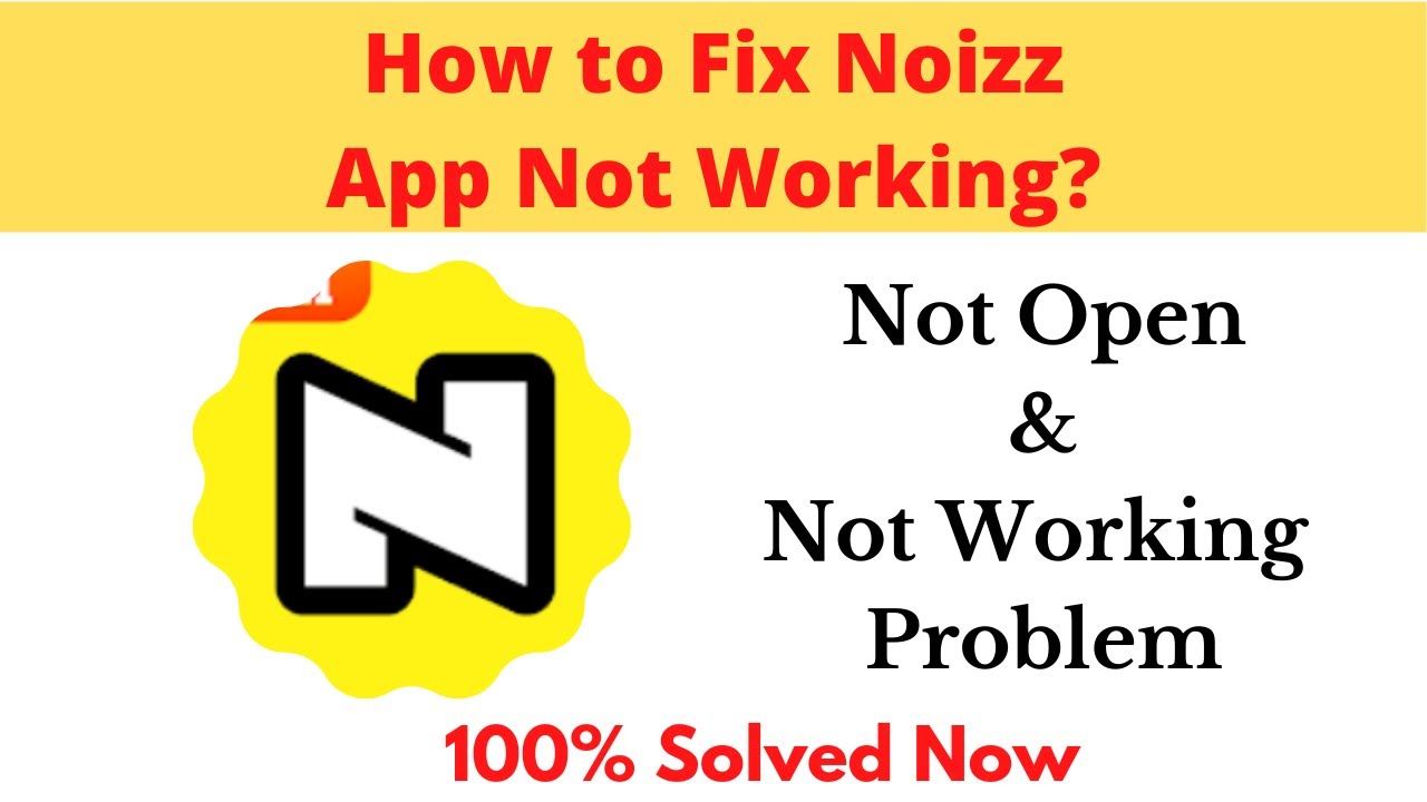 How to Fix Noizz App Not Working Problem Android & Ios - Not Open ...