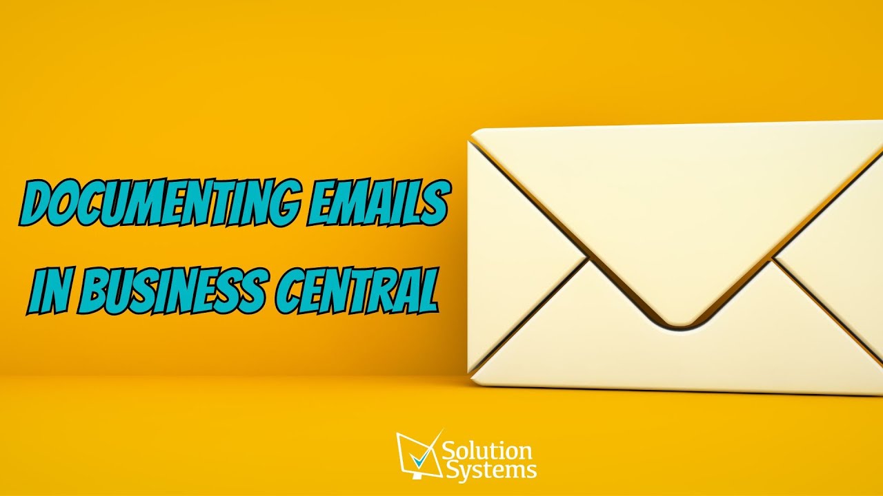 Email Logging Best Practices in Business Central - YouTube