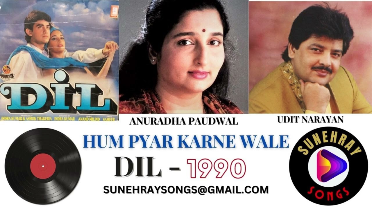 Hum Pyar Karne Wale (From "Dil") - Anuradha Paudwal & Udit Narayan ...