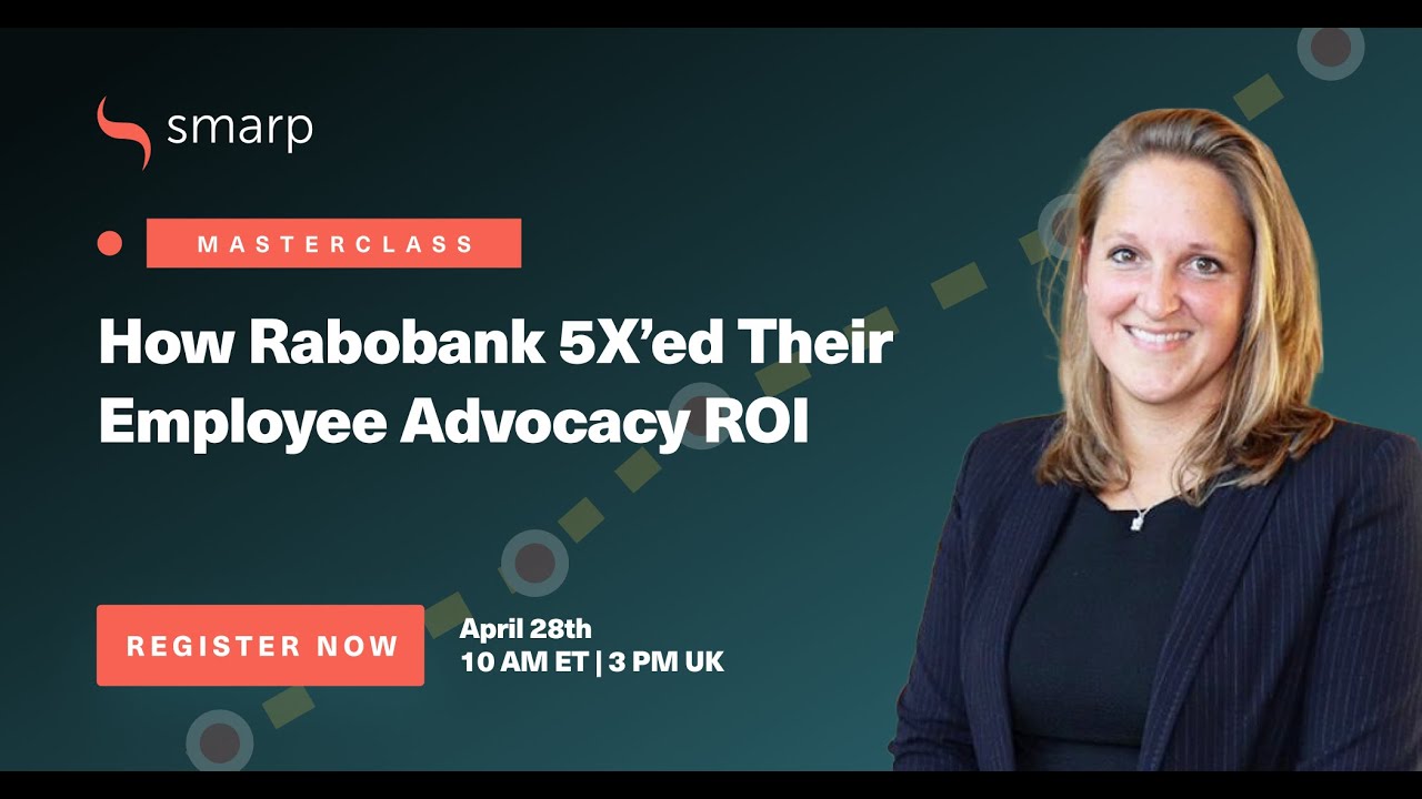 Masterclass: How Rabobank 5X’ed Their Employee Advocacy ROI - YouTube
