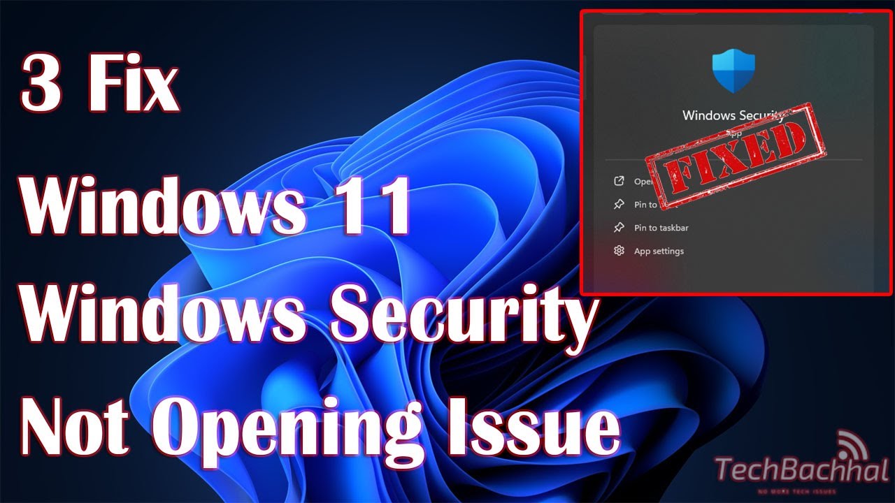 Fix Windows 11 Windows Security Not Opening Issue - YouTube