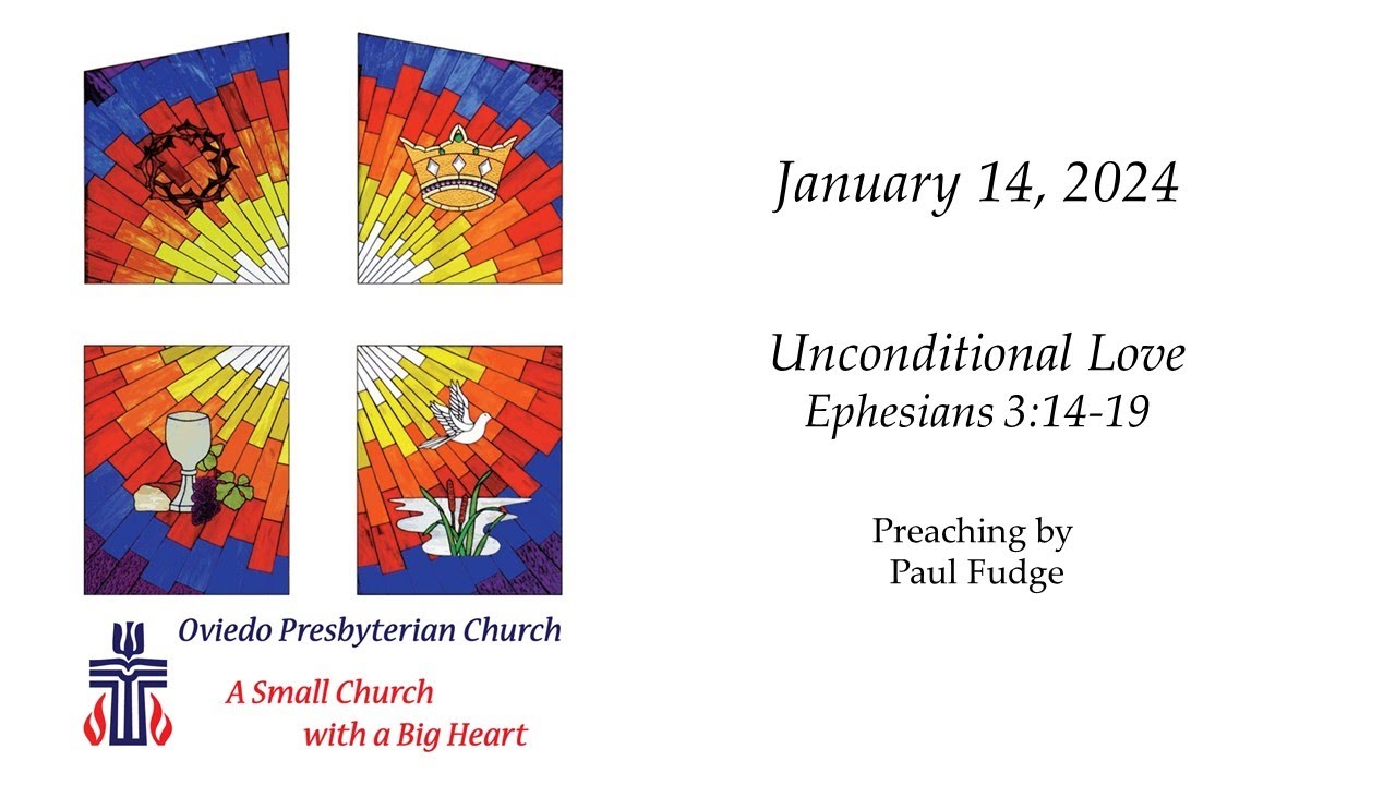January 14, 2024 - Paul Fudge Preaching - Unconditional Love Luke 15:11 ...