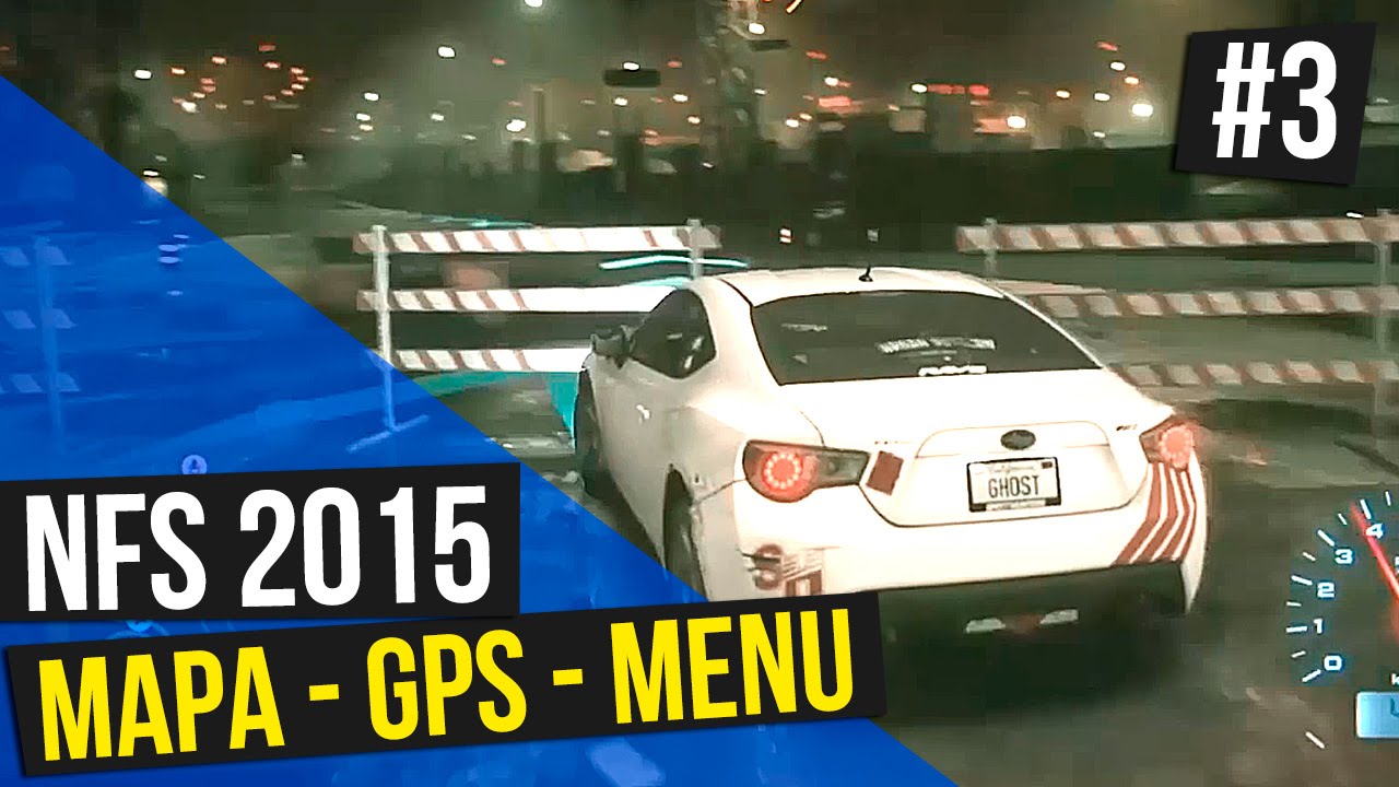 Need for Speed 2015 Gameplay #3 - Mapa - GPS - Menu - Pequena falha no ...