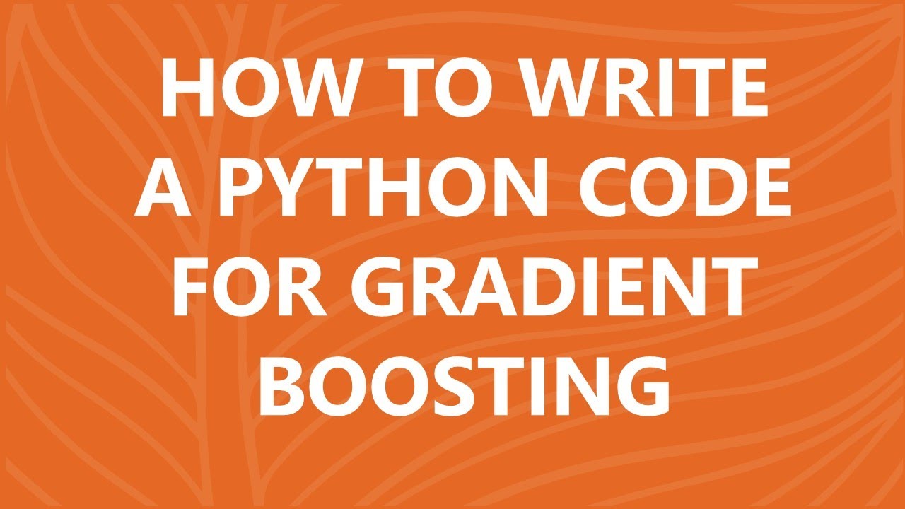 How To Build Gradient Boosting Model From Scratch Youtube
