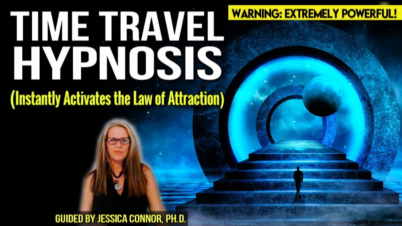Law of Attraction Guided Hypnosis (Meditation) - Time Travel in your ...
